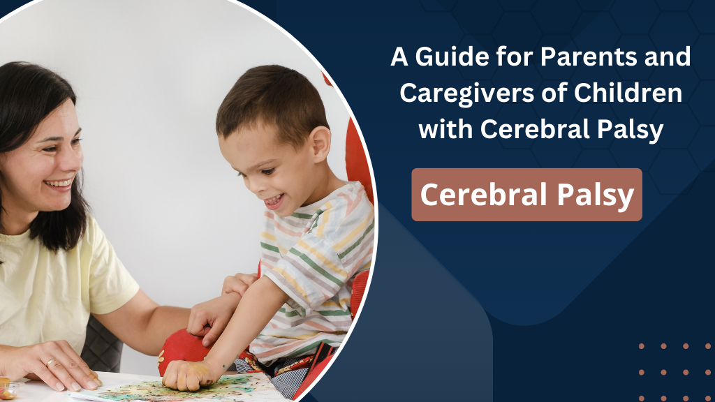 Cerebral Palsy: A Guide for Parents and Caregivers of Children with ...