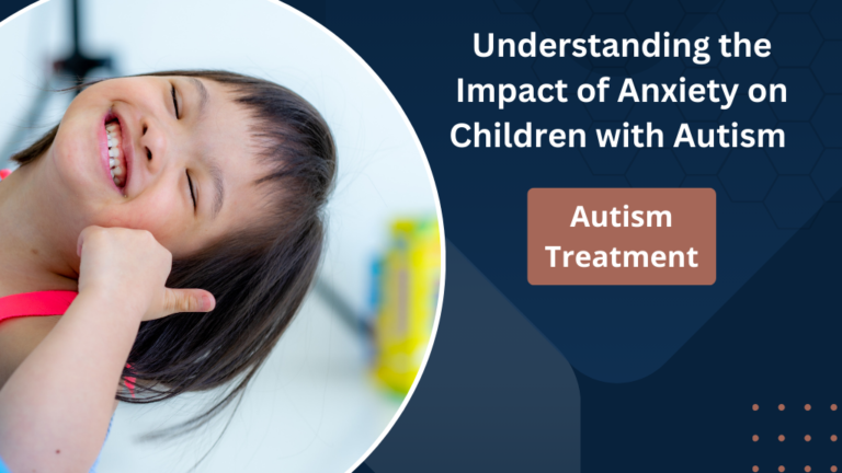 Understanding the Impact of Anxiety on Children with Autism - Kids ...